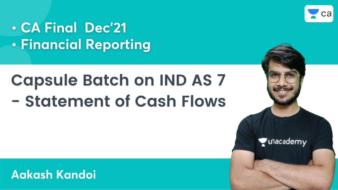 Capsule Batch on IND AS 7 - Statement of Cash Flows | CA Final FR ...