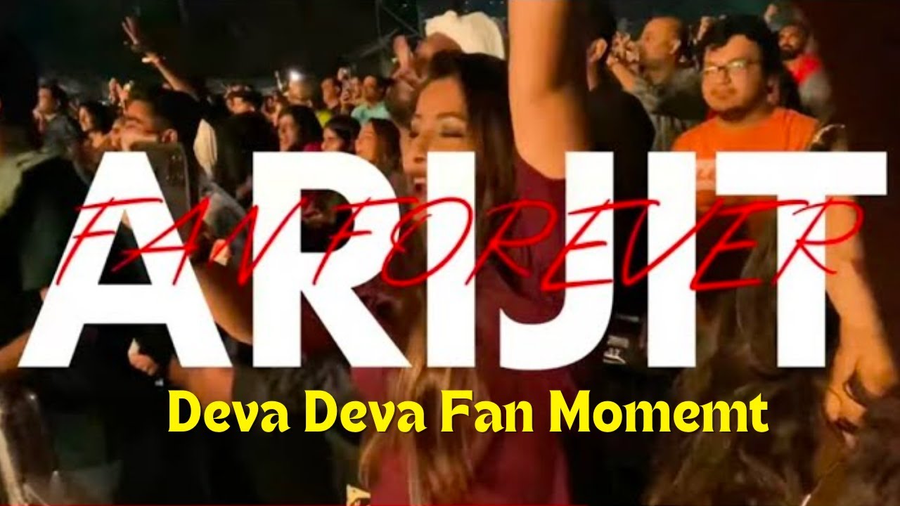 DEVA DEVA ARIJIT SINGH LIVE FAN MOMENTS | MUMBAI 2022 - YouTube