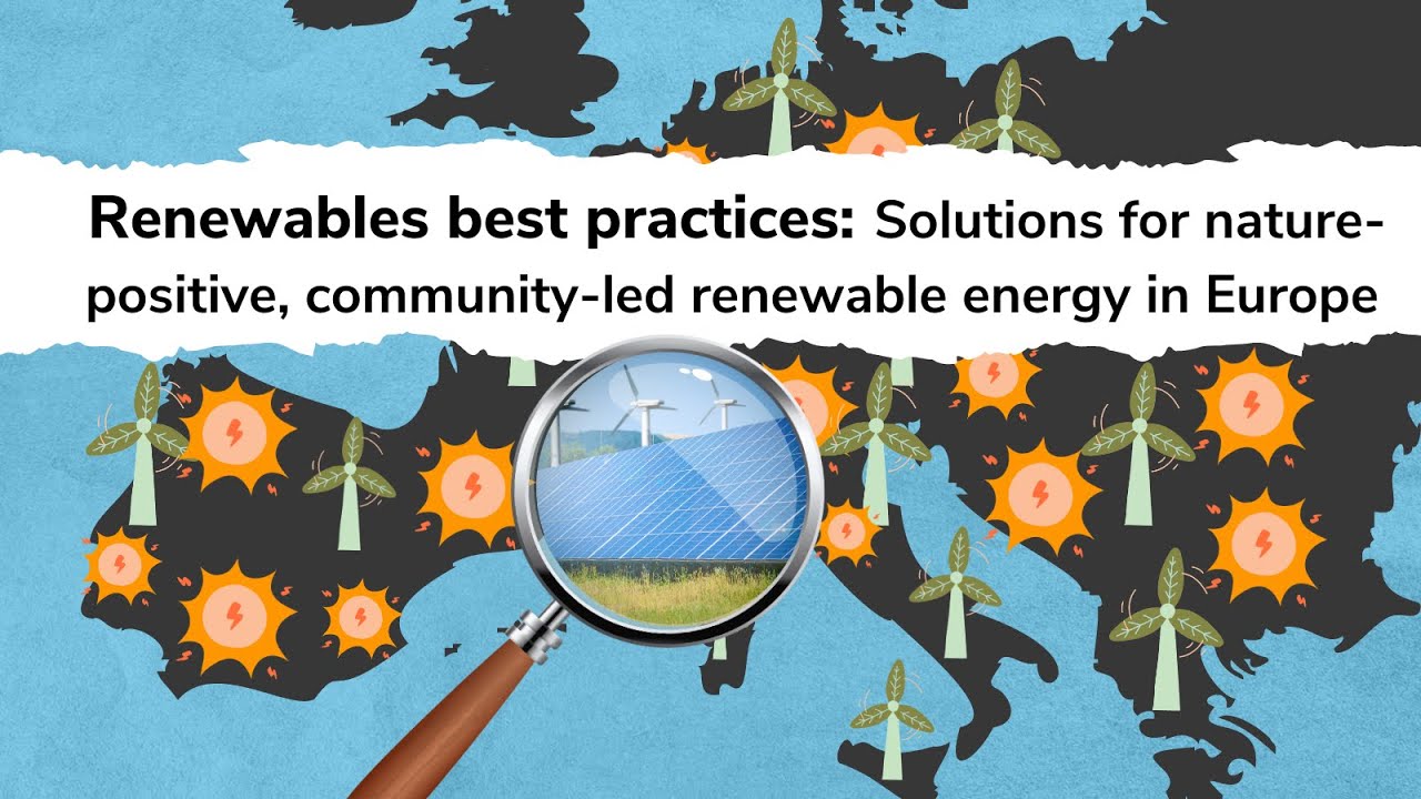 Renewables best practices: Solutions for nature-positive, community-led ...