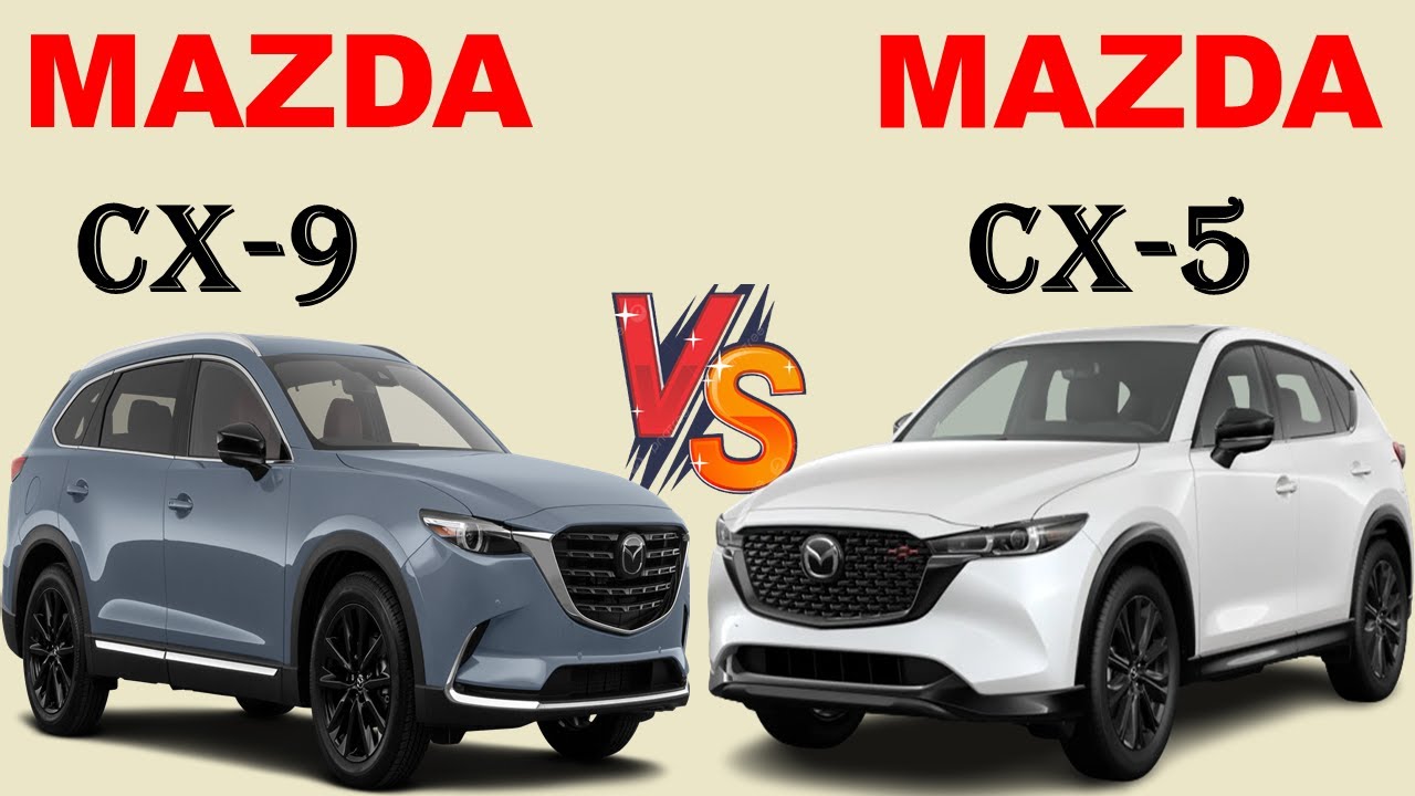 Mazda Cx 5 Vs Cx 9