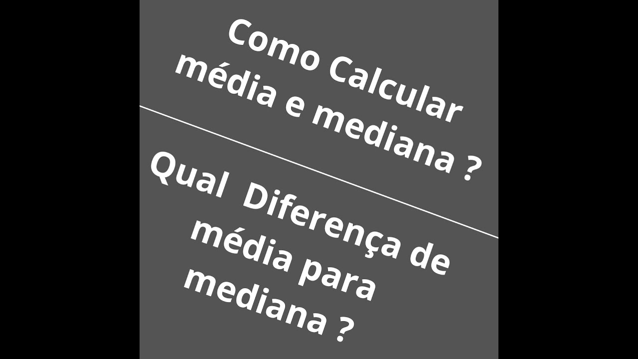 Qual Diferença entre media e mediana e como calcular - YouTube