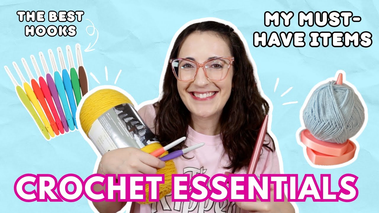 My Crochet Essentials | Supplies for Crochet Beginners - YouTube