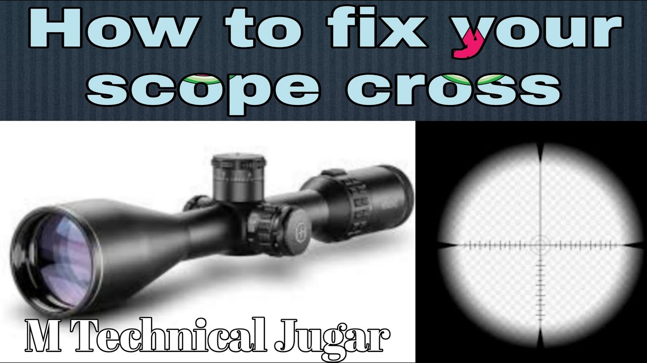 How to fix your scope cross | How to repair your scope | scope ...