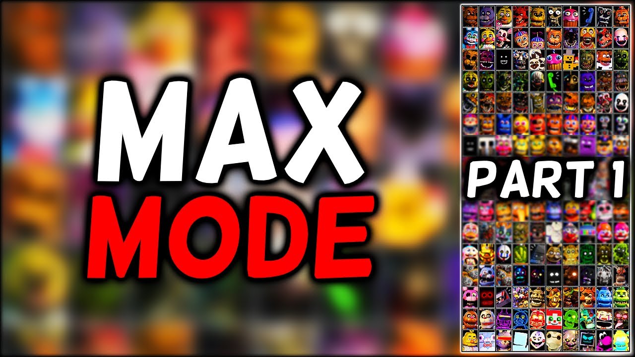 THE NEW JOURNEY TO BEAT MAX MODE BEGINS NOW | Ultra Custom Night (UCN ...