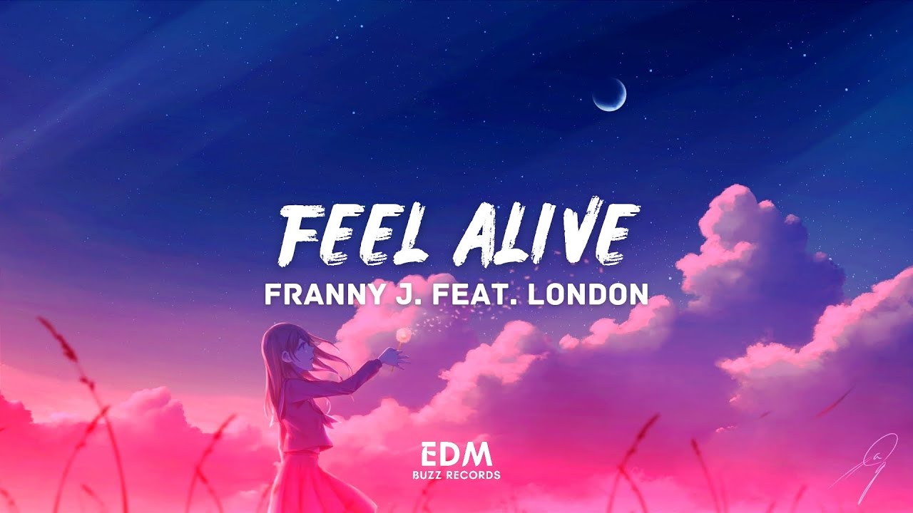 [𝗣𝗿𝗼𝗴𝗿𝗲𝘀𝘀𝗶𝘃𝗲 𝗛𝗼𝘂𝘀𝗲] Feel Alive (Feat. LONDON) - Franny J. (Extended Mix ...