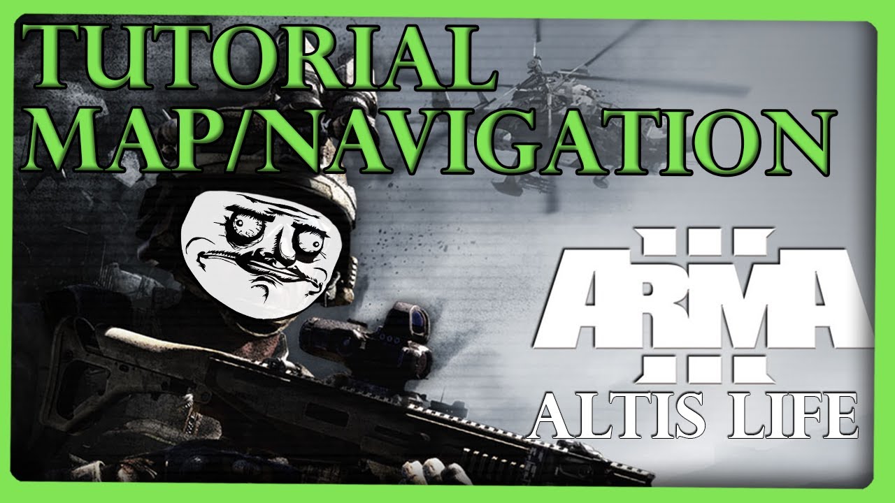 Arma 3 - Altis Life Tutorial [GER/HD] Die Karte und Navigation - YouTube