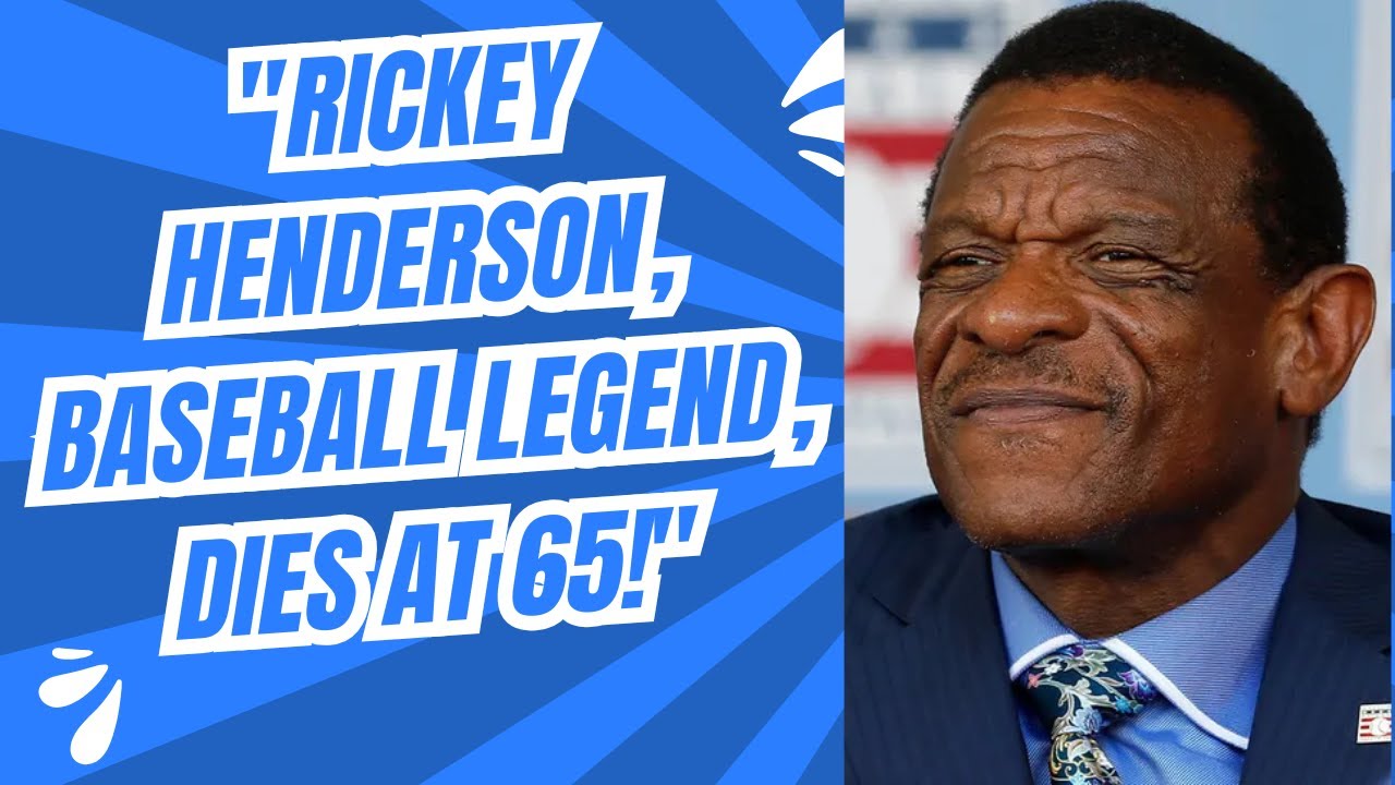 "Rickey Henderson, Baseball Legend, Dies at 65!" - YouTube