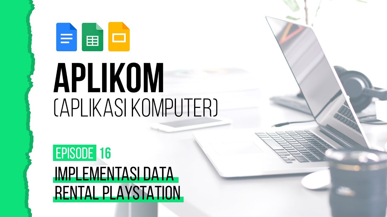 #16 Belajar Google Sheets - Implementasi Data Rental PS - YouTube