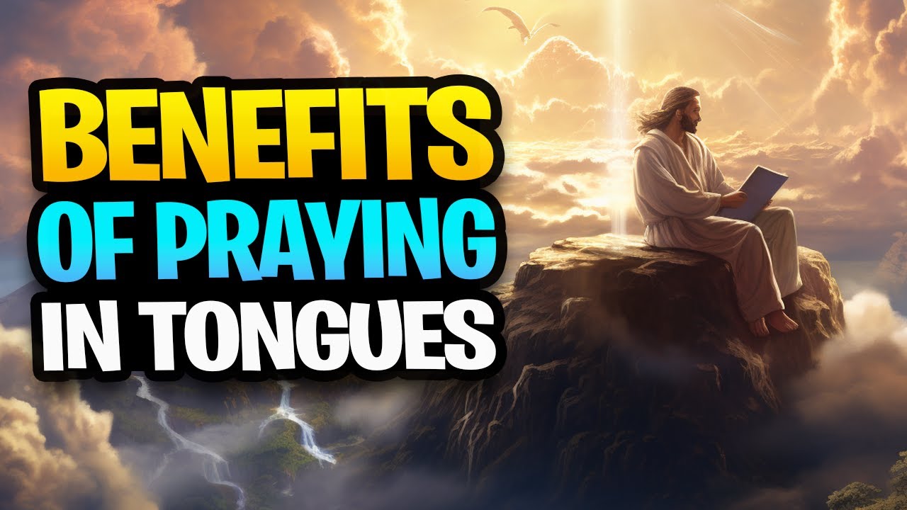 The Benefits of Praying in Tongues Consistently - YouTube