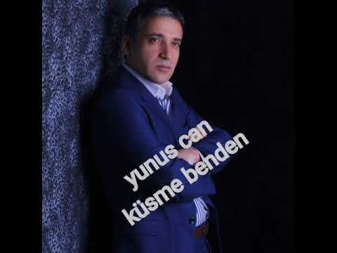 Yunus can küsme benden