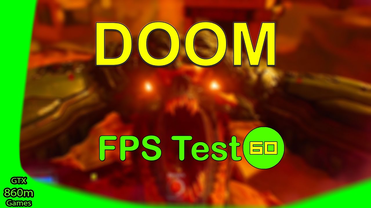 DOOM (Full Game) [FPS Test--GTX860m] - YouTube