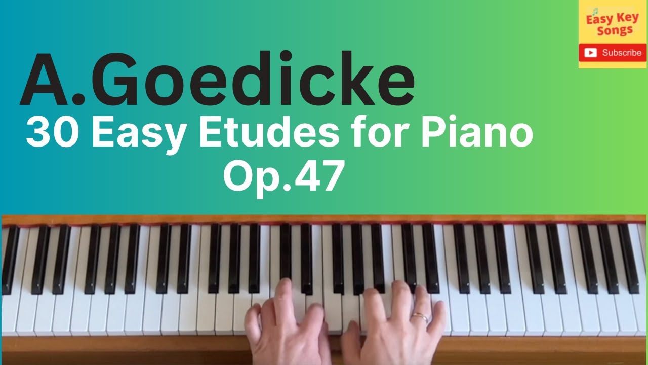 Alexander Goedicke - 30 EASY ETUDES FOR PIANO op47 complete playlist ...