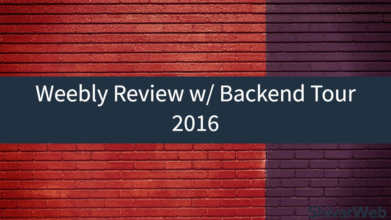 Weebly Review And Backend Tour 2016 Youtube