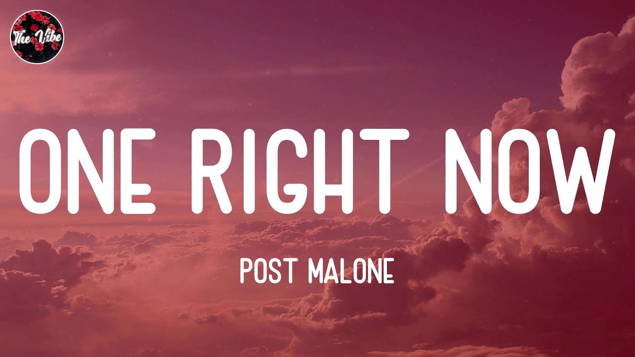 Post Malone - One Right Now (Lyrics) - YouTube