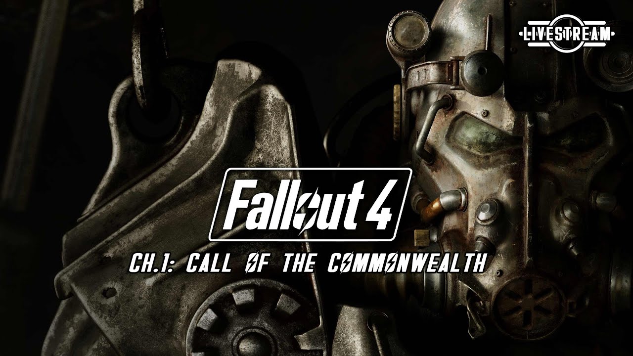 Livestream: Fallout 4 - Ch.1 - CALL OF THE COMMONWEALTH - YouTube