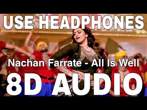 Nachan Farrate (8D Audio) || All Is Well || Meet Bros || Kanika Kapoor || Sonakshi Sinha