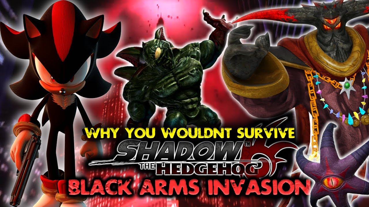 Why You Wouldn't Survive Shadow the Hedgehog's Black Arms Invasion ...