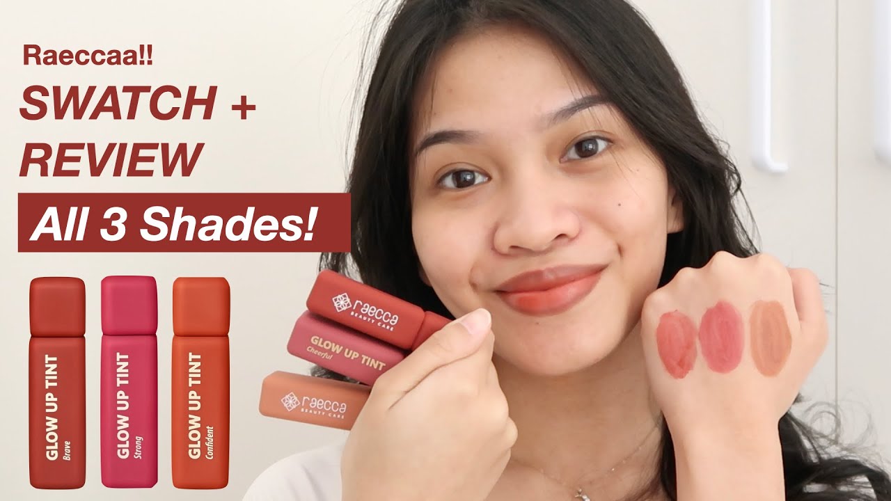 RAECCA GLOW UP TINT NEW SHADE SWATCHES REVIEW Ratu Adellya - YouTube