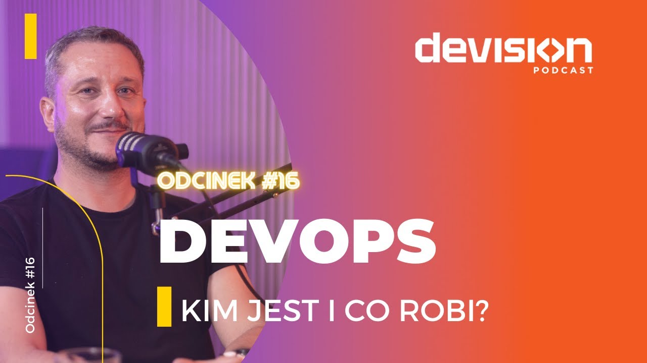 DevOps - kim jest i czym się zajmuje? Łukasz Kasprzak. Podcast DEVision #16 - YouTube