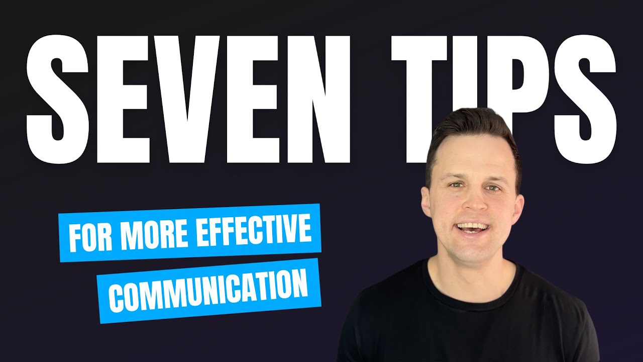 Seven tips for more effective communication - YouTube
