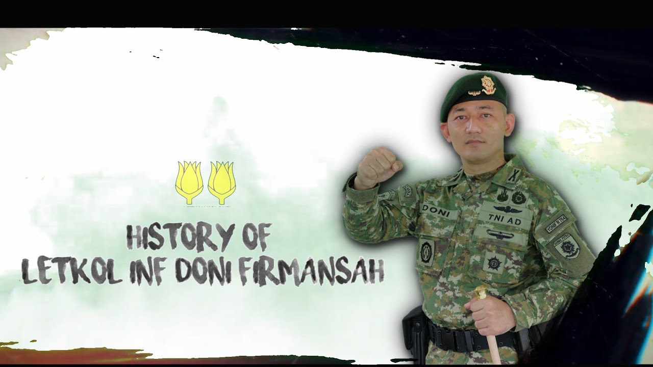 History Of Letkol Inf Doni Firmansah || Profil Letkol Inf Doni ...
