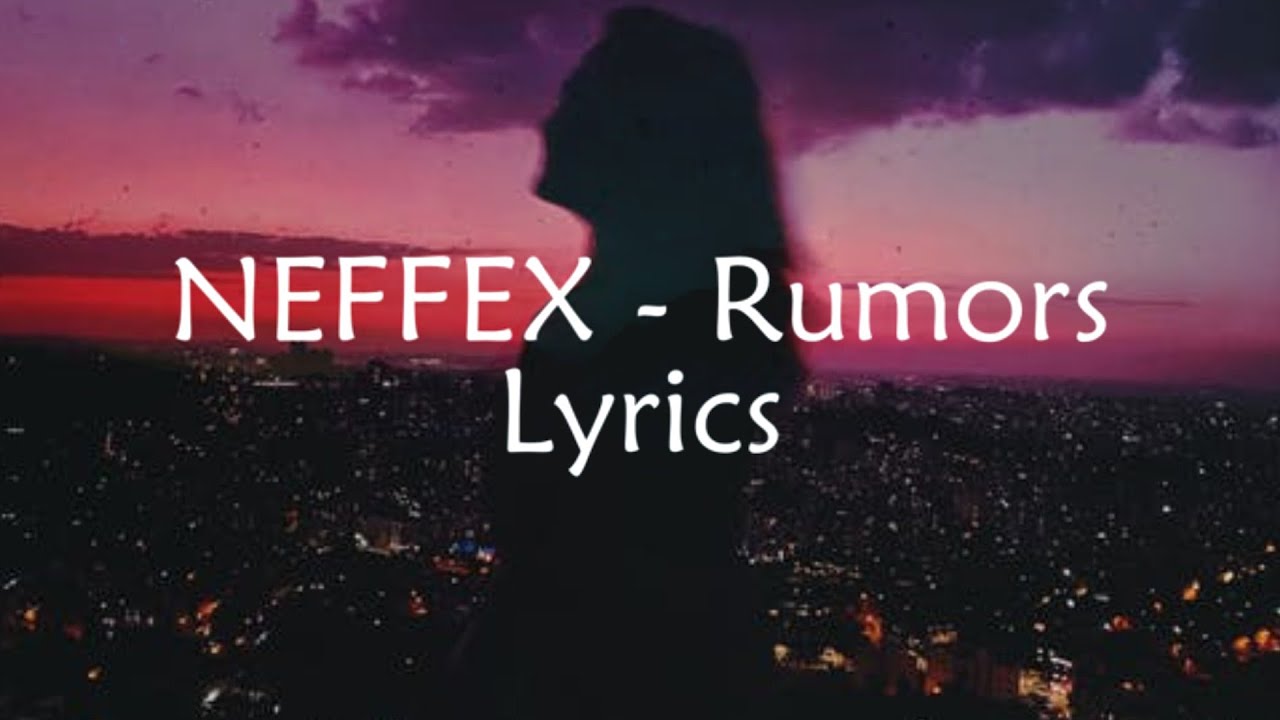 NEFFEX - Rumors songs lyrics | official video - YouTube