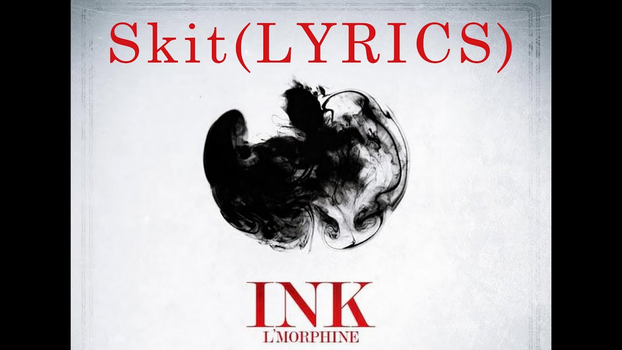 l'morphine Skit (INK) - ( Lyrics - كلمات ) - YouTube