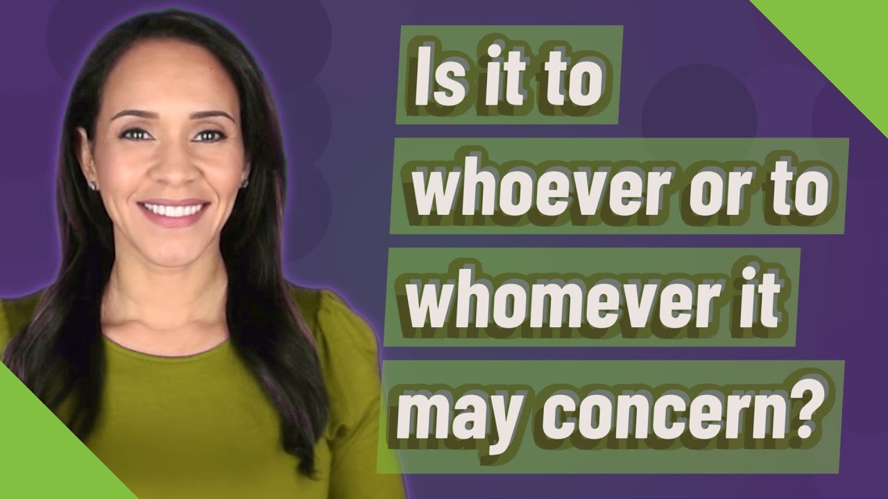 Is it to whoever or to whomever it may concern? - YouTube