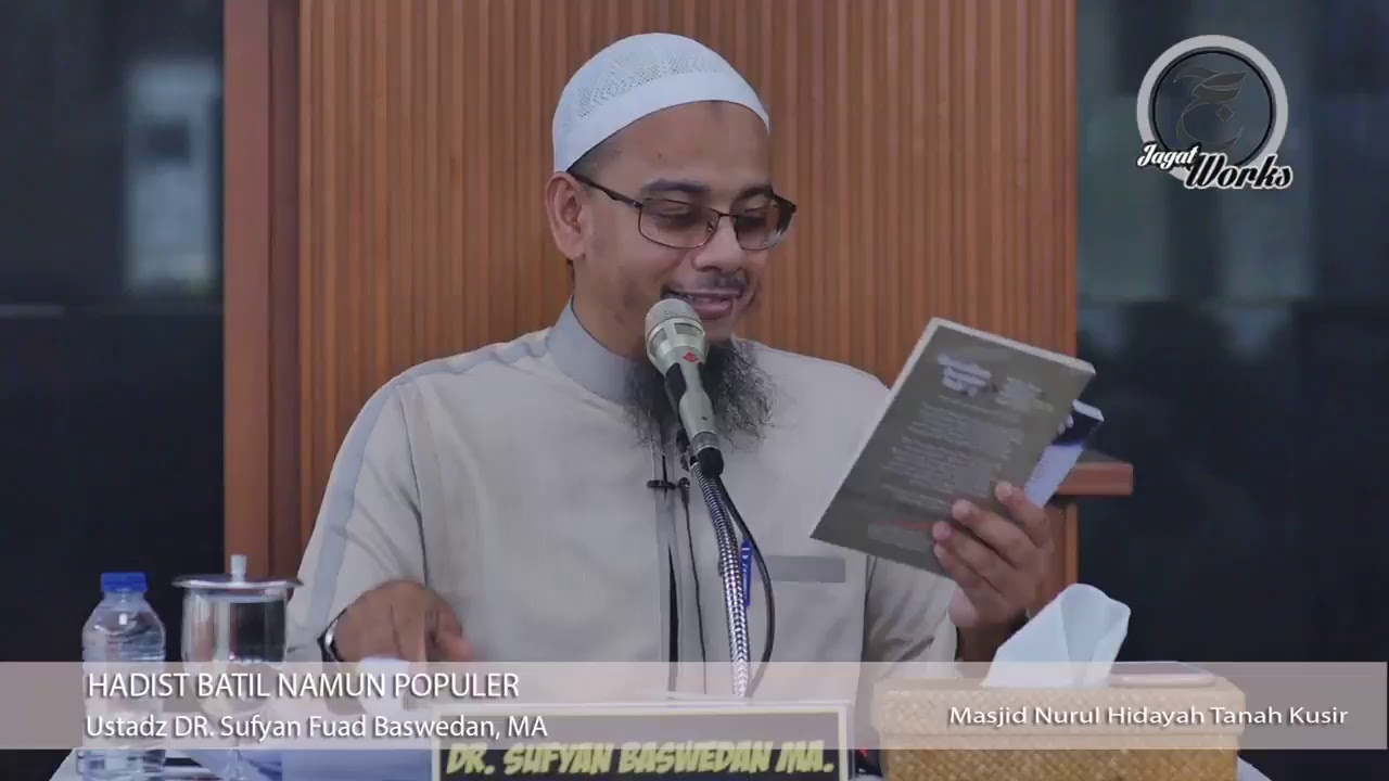 [LIVE] Hadist Batil Namun Populer - Ustadz DR. Sufyan Fuad Baswedan, MA - YouTube
