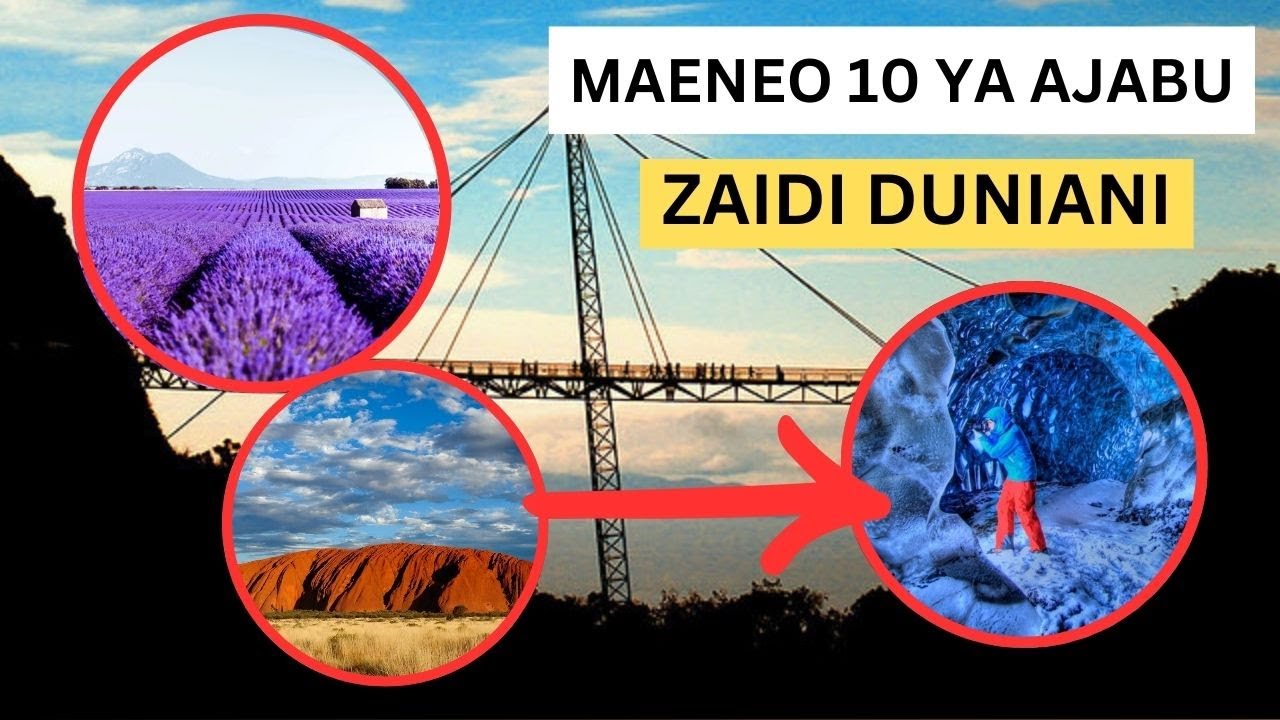 MAENEO 10 YA AJABU ZAIDI DUNIANI - YouTube