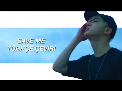 BTS-Save Me ( Türkçe Altyazı-Turkish sub.)