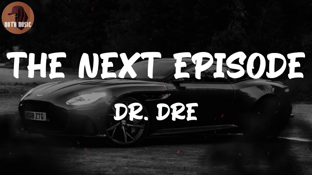 Dr. Dre - The Next Episode (Lyric Video) - YouTube