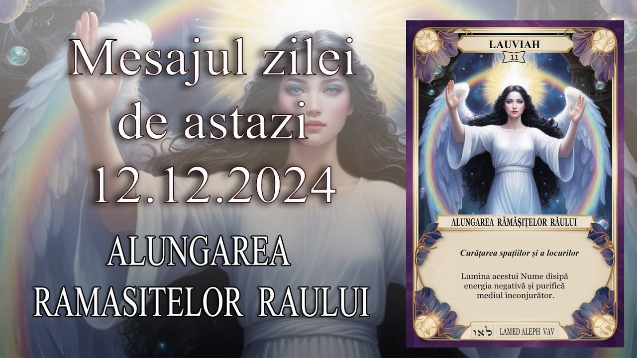 Mesajul zilei de astazi 12 Decembrie 2024 - YouTube