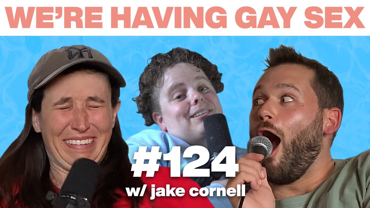 Jake Cornell Breaks Teeth And Big News Gay Comedy Show Were Having Gay Sex Podcast 124