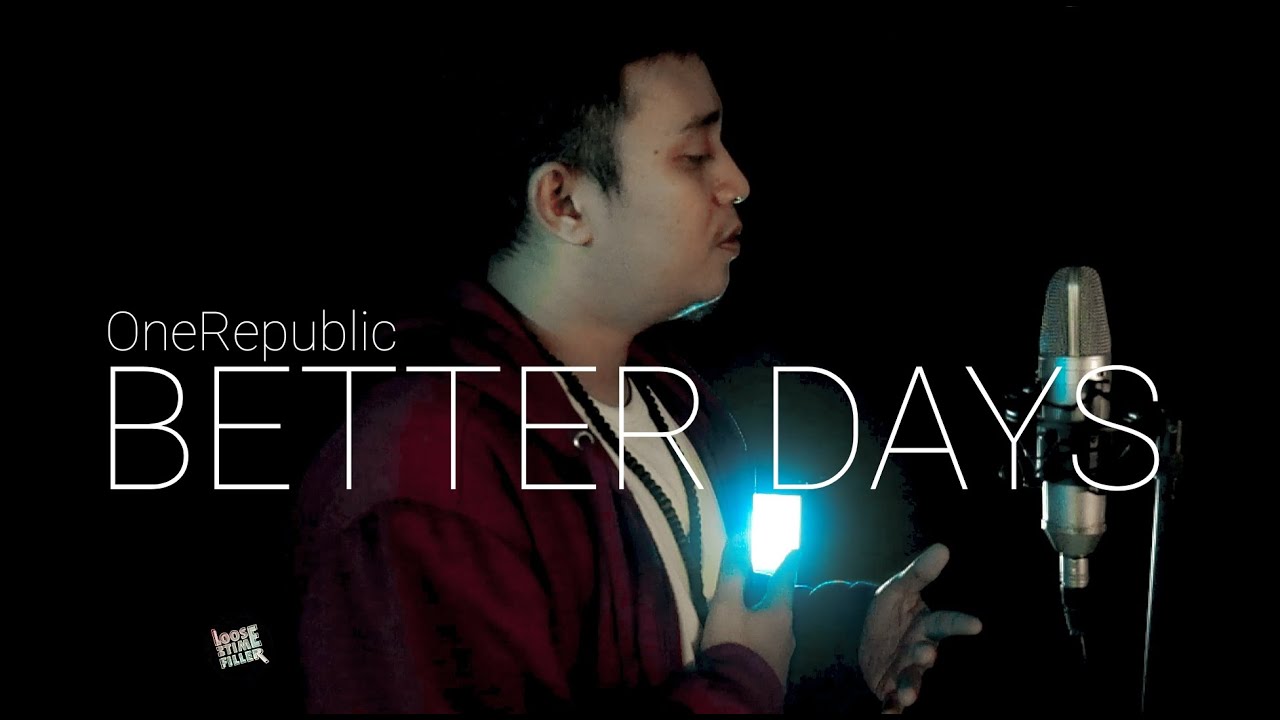 ONEREPUBLIC - BETTER DAYS COVER BY ABU - YouTube