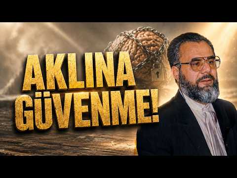 Aklına Güvenenler Neden Cehenneme Gider? | Hadis Sohbeti | Mahmud Es'ad Coşan