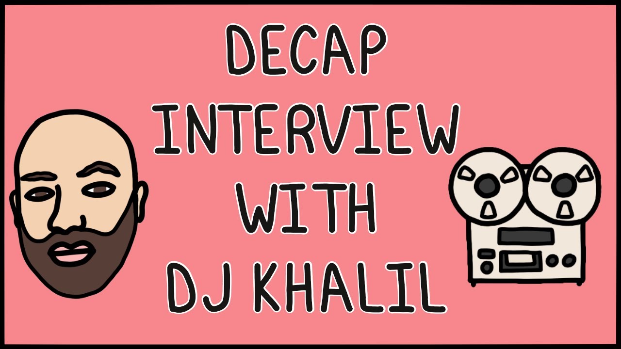 DECAP interviews DJ Khalil! 🐐🐐 - YouTube