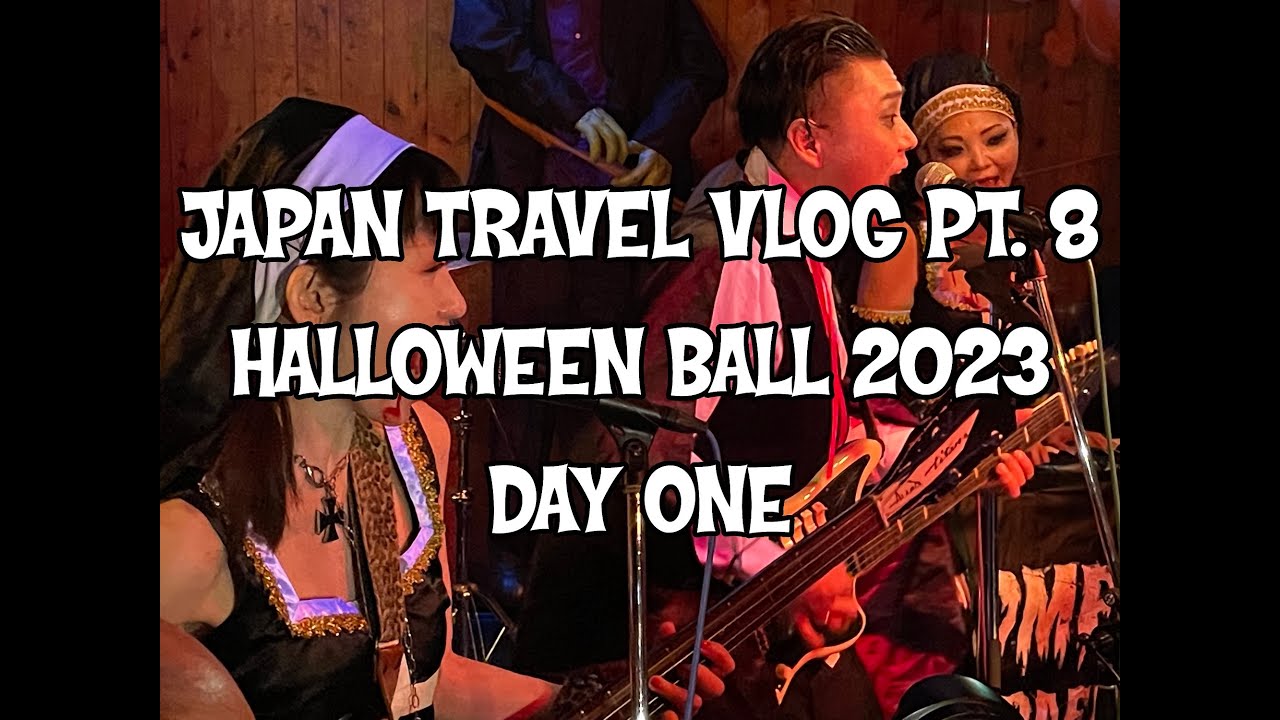 Japan Travel Vlog Pt. 8 - Halloween Ball 2023 Day One - YouTube
