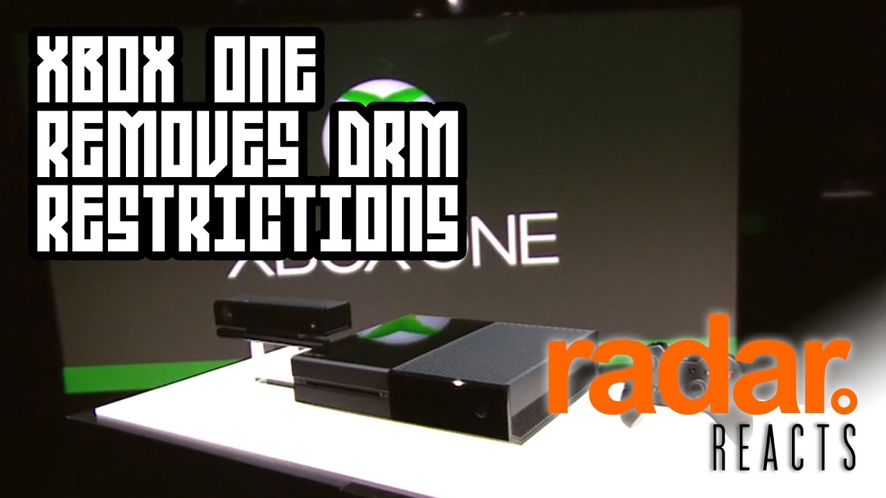 Xbox One Removes DRM Restrictions - Radar Reacts - YouTube