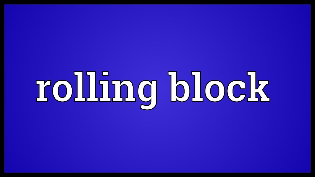 Rolling block Meaning - YouTube