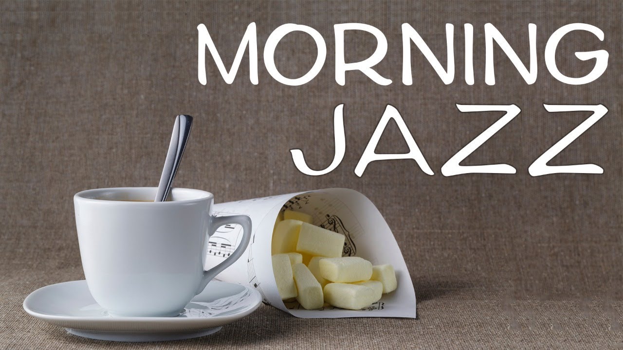 Positive Morning JAZZ - Warm and Happy Bossa JAZZ for Wake Up and Start ...
