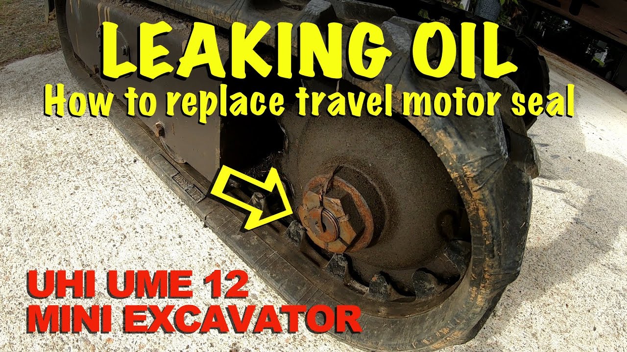Mini Excavator - UHI UME 12 Travel Motor Leak - HOW TO FIX! #uhi # ...