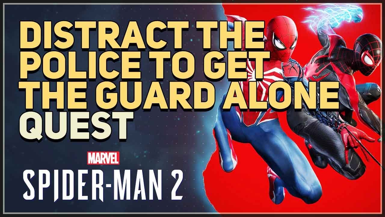 Distract the police to get the guard alone Spider-Man 2 - YouTube