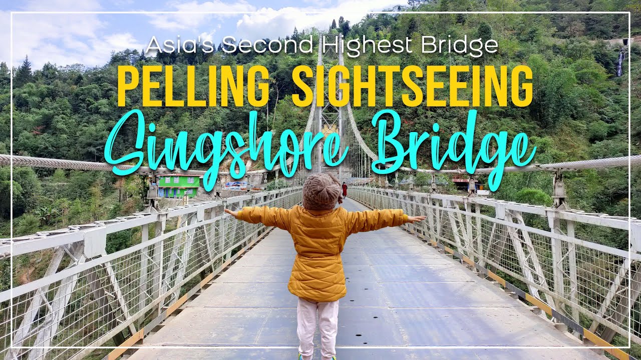 Singshore Bridge Pelling | Singshore Bridge Sikkim | Pelling ...