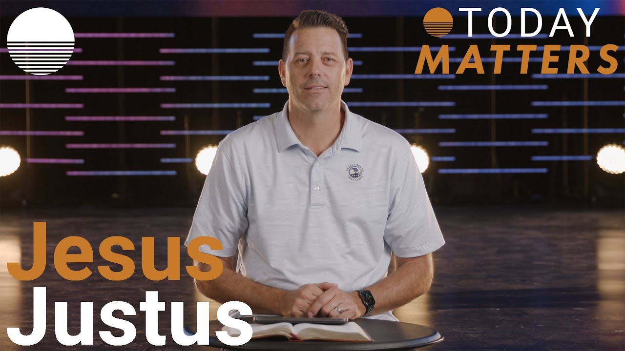 Jesus Justus | Jeremy McGarity | Today Matters - September 22, 2021 ...