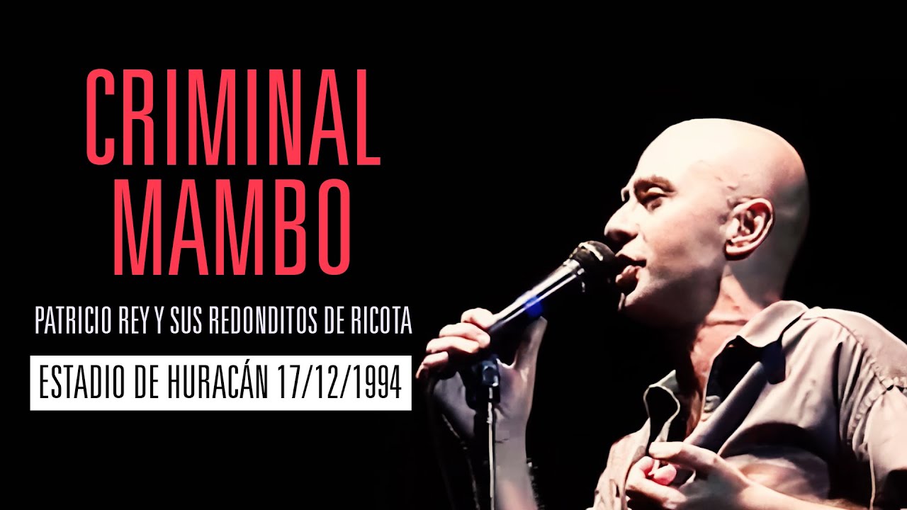 Criminal Mambo - 17/12/94 - Estadio de Huracán - Patricio Rey y sus ...