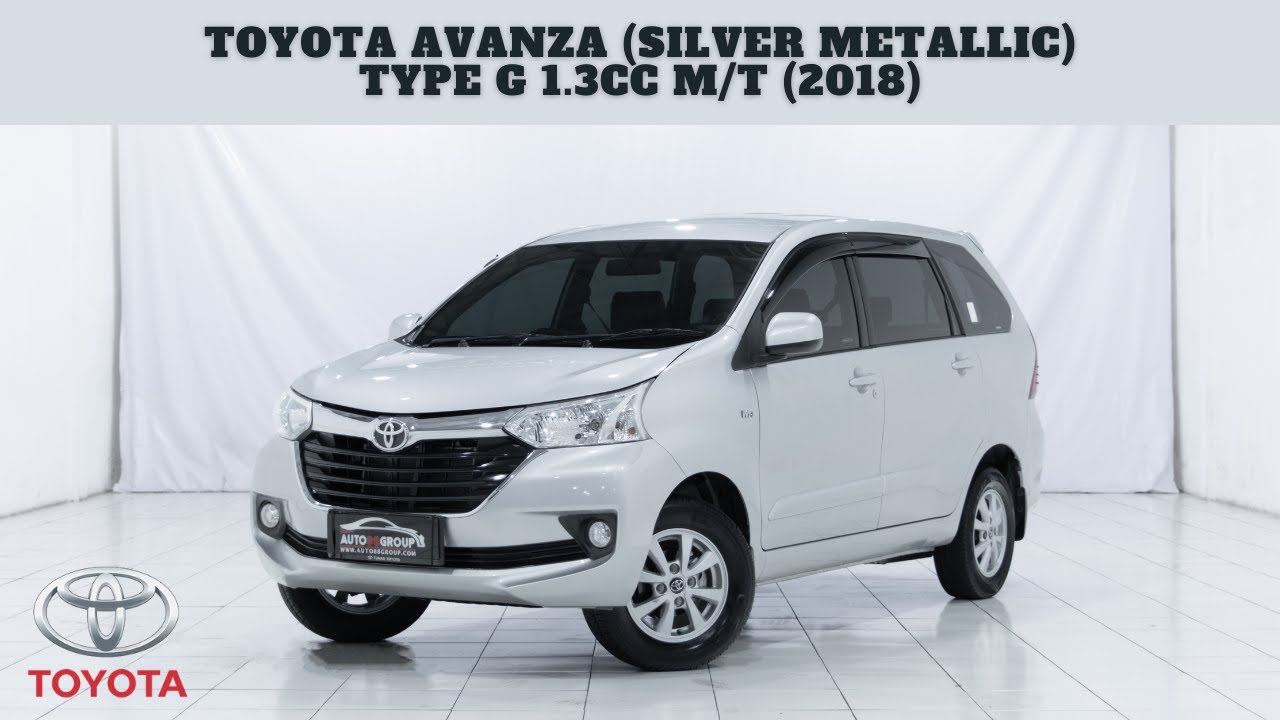 TOYOTA AVANZA (SILVER METALLIC) TYPE G 1.3CC M/T (2018) - YouTube