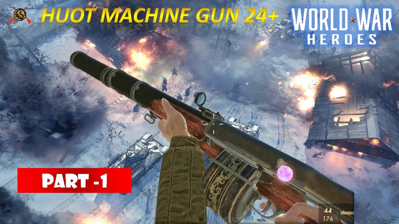 World War Heroes Gaming | HUOT Machine Gun 24+ | Part-1 #gameplay # ...
