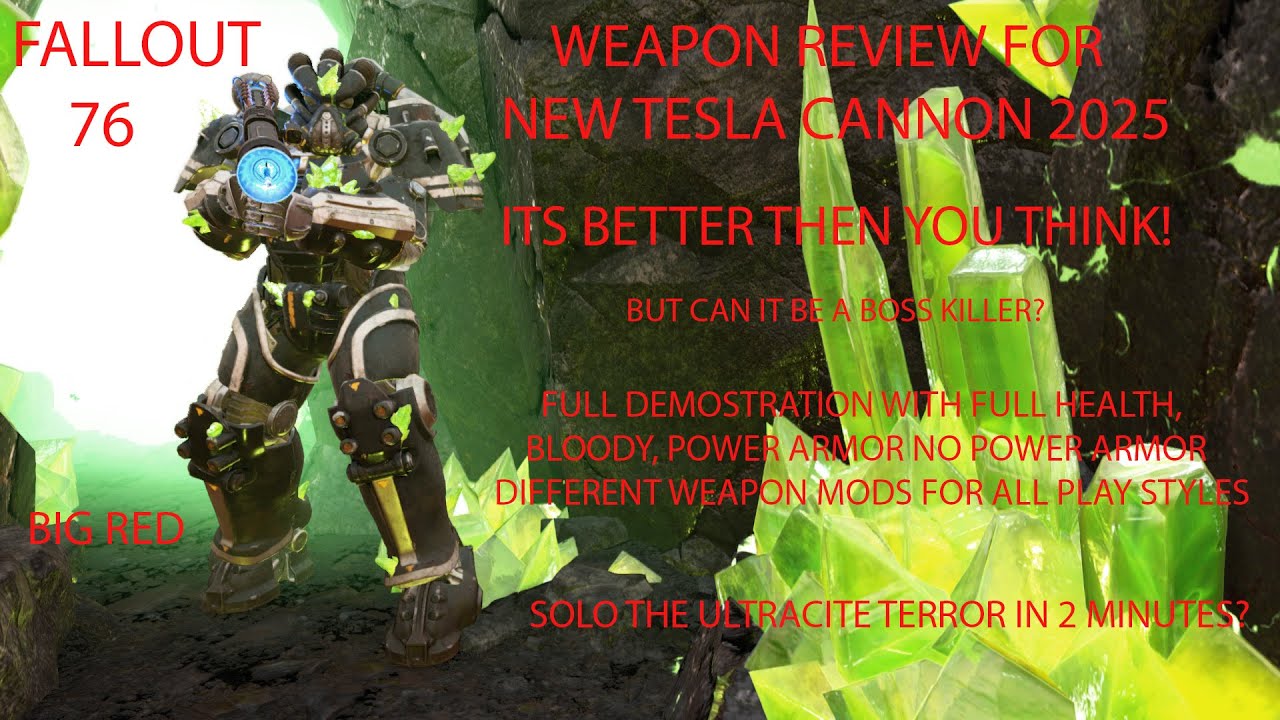 FALLOUT 76 WEAPON REVIEW FOR TESLA CANNON CAN IT SOLO ULTRACITE TERROR ...