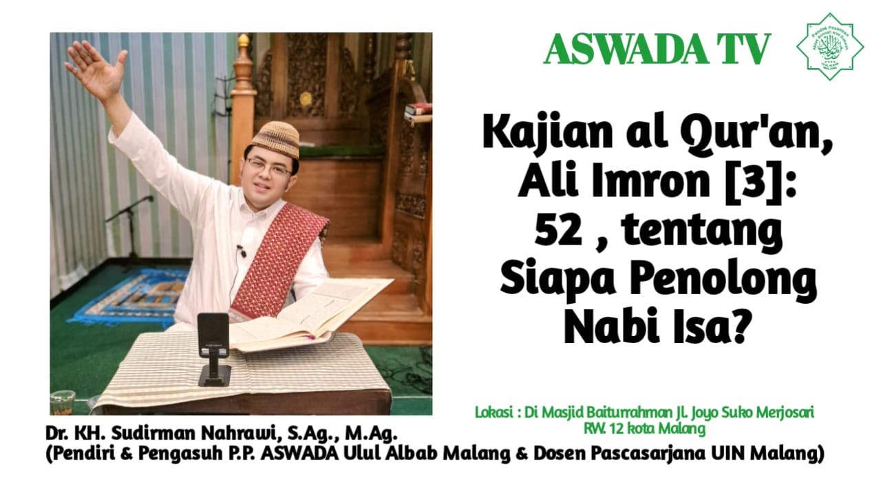 ASWADATV - Kajian al Qur'an, Ali Imron 3 : 52 , tentang Siapa Penolong ...
